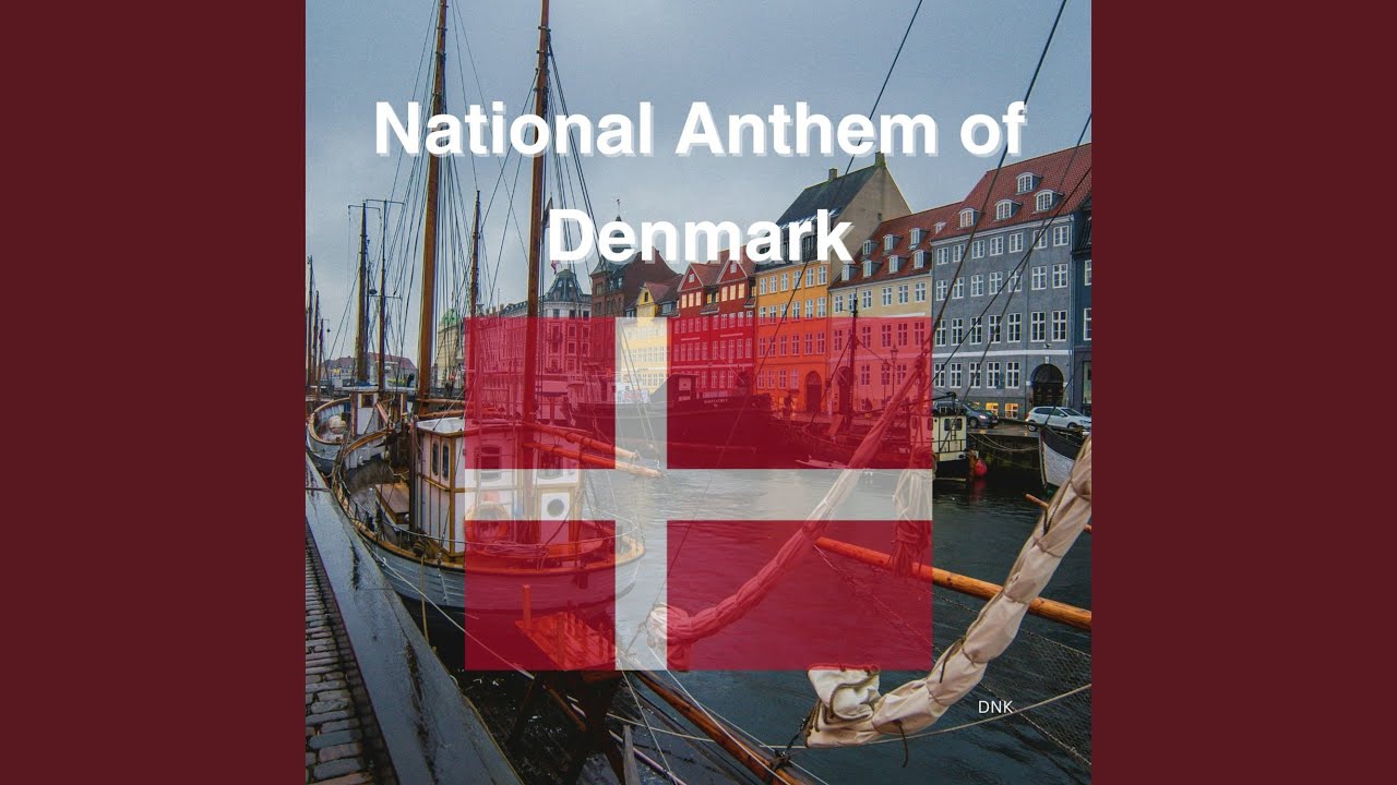 National Anthem of Denmark - YouTube