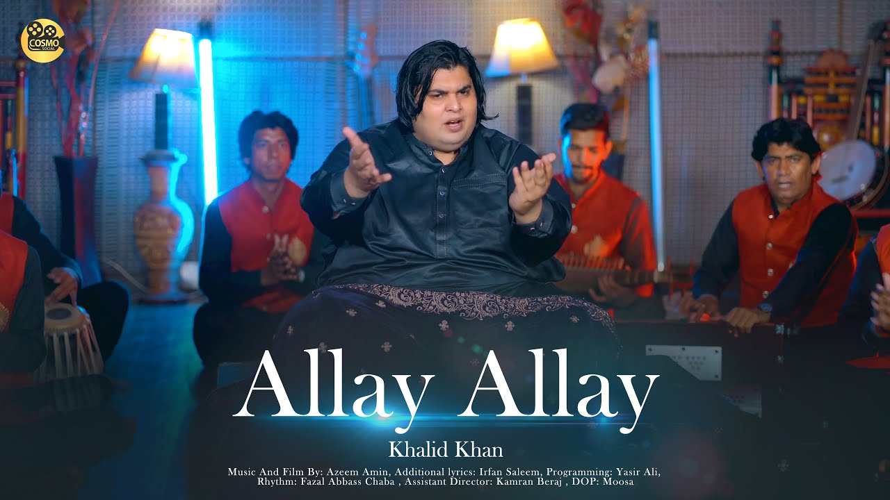 Allay Allay Balochi Song | Khalid Khan | COSMO SOCIAL - YouTube Music