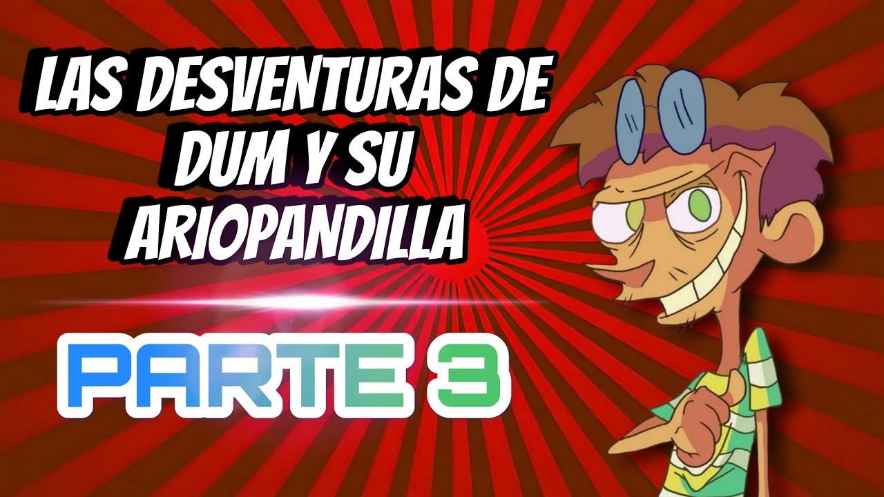 ¡Las Desventuras de Dum y su Ario Pandilla! PARTE 3 (Parodia Doomverse ...