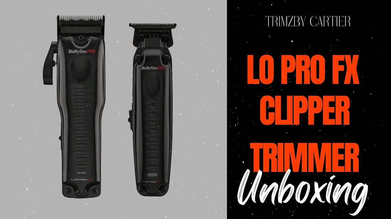 Babyliss Lo Pro FX Clipper and Trimmer Unboxing - YouTube