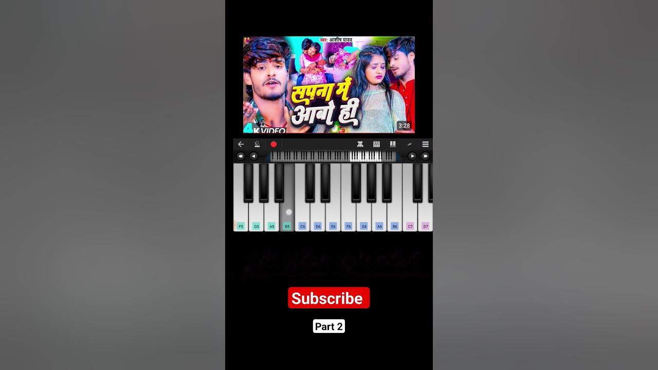 sapna me aabo hi part 2 #aashish_yadav #piano #pianotutorial - YouTube