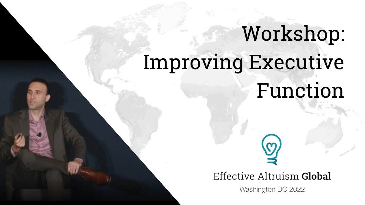 Workshop: Improving Executive Function | Damon Pourtahmaseb-Sasi | EAG DC 22 - YouTube