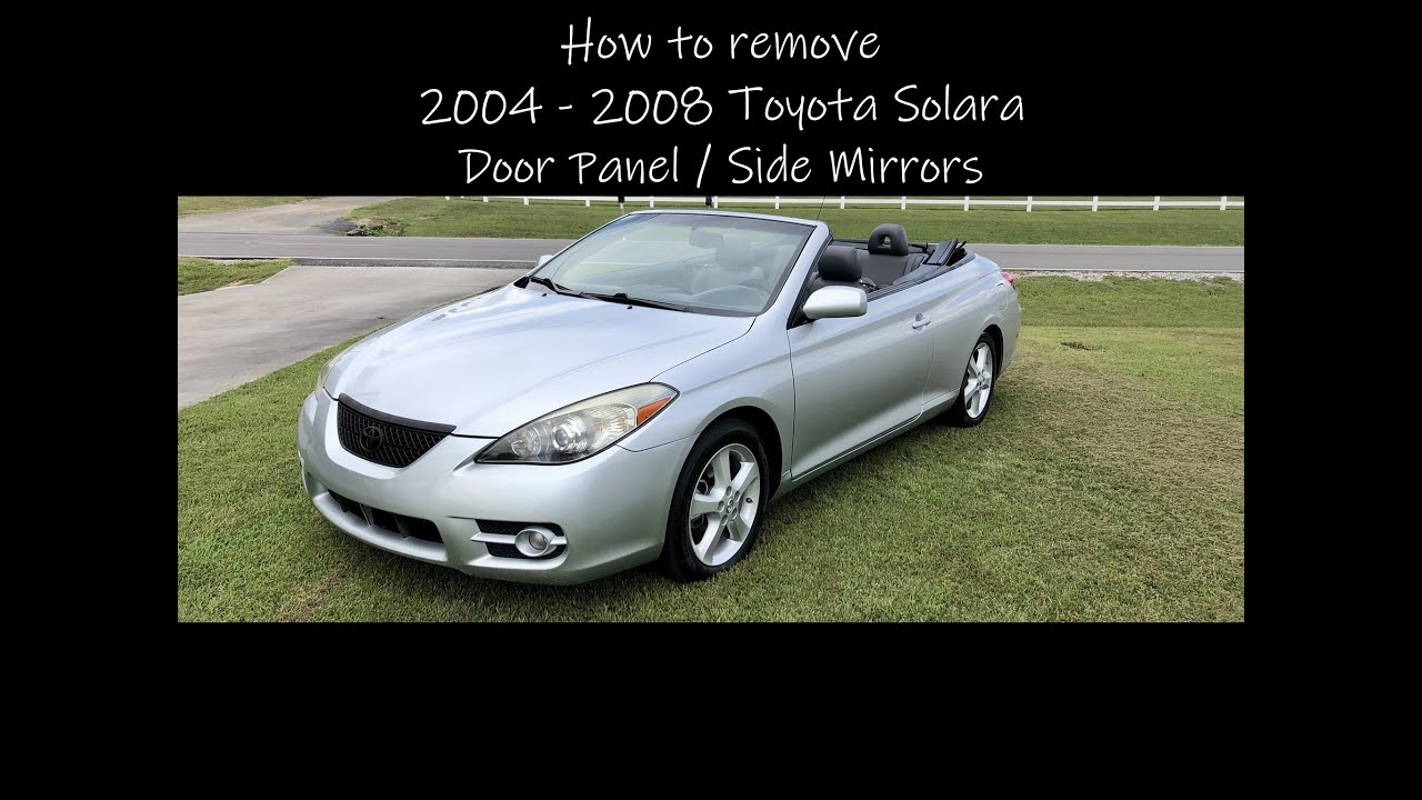 How to remove 2004 - 2008 Toyota Solara Door Panel / Side Mirrors - YouTube