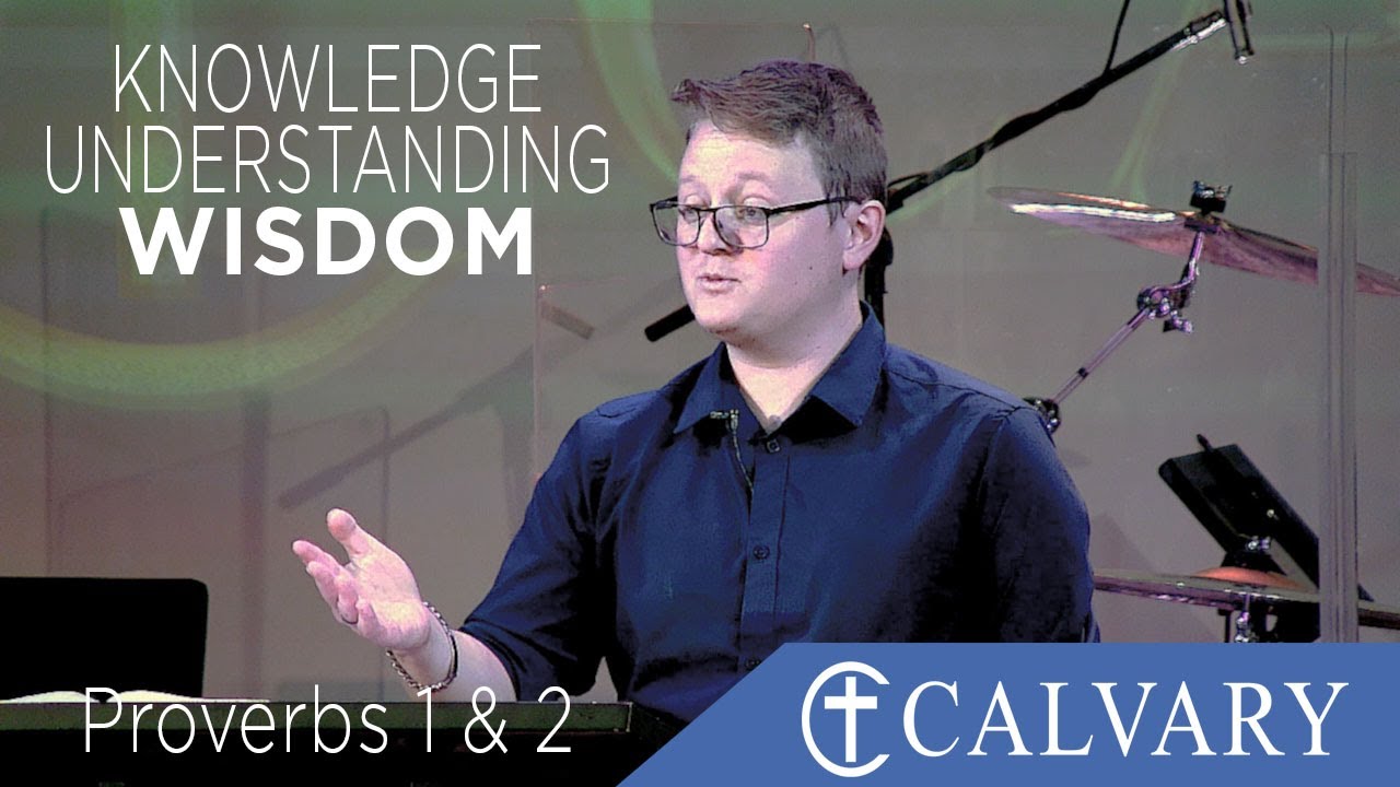 Proverbs Chapters 2 & 3 - Knowledge, Understanding, and Wisdom - YouTube