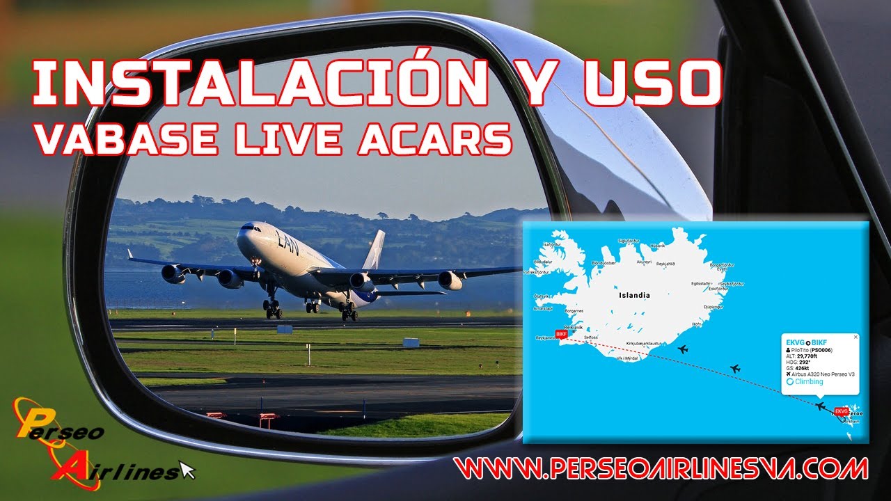 CÓMO INSTALAR Y UTILIZAR VABASE LIVE ACARS // PERSEO AIRLINES VA ...