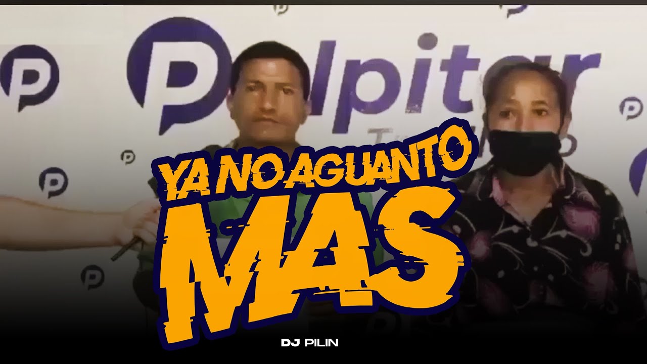 YA NO AGUANTO MAS - DJ Pilin - YouTube