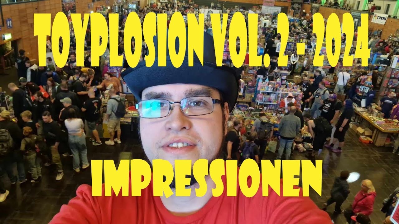 Toyplosion Vol. 2 - 14. + 15.09.2024 - meine Impressionen - YouTube