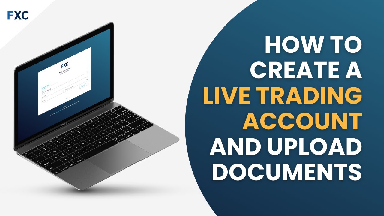 How to Create a Live Trading Account and Upload Documents | FXCentrum ...