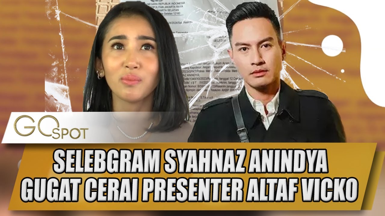 SELEBGRAM SYAHNAZ ANINDYA GUGAT CERAI PRESENTER ALTAF VICKO - GO SPOT ...