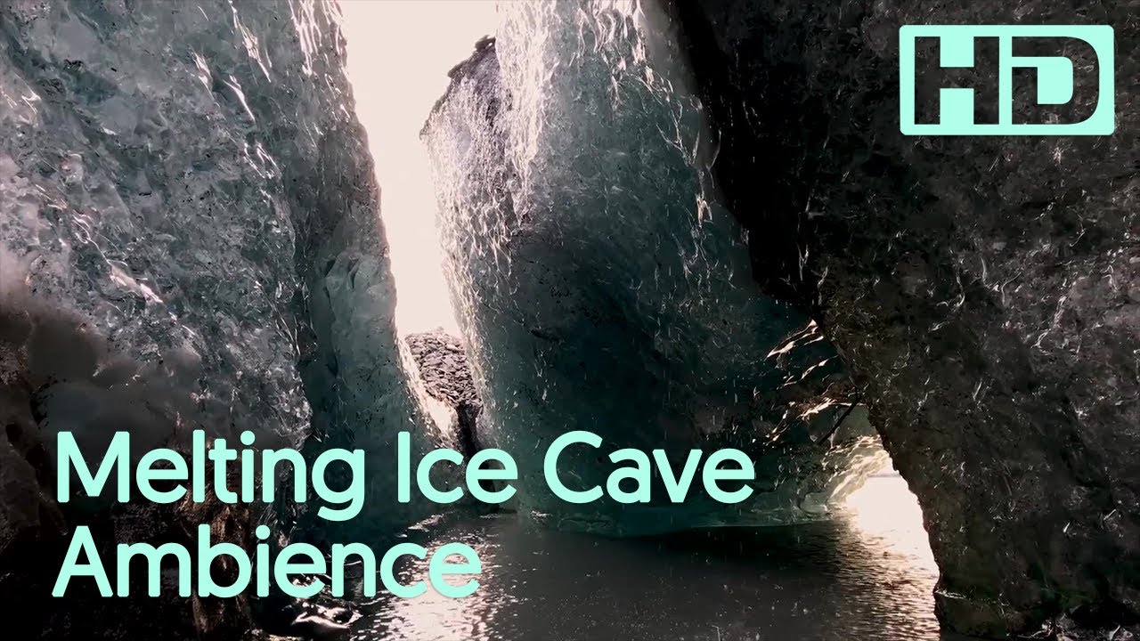 Melting Ice Caves - Relaxing Ambience of Glacier Caves [HD] - YouTube