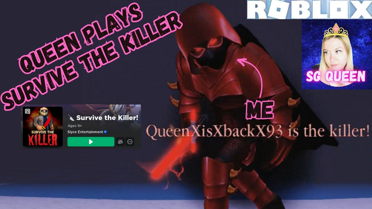 QUEEN PLAYS SURVIVE THE KILLER - ON ROBLOX - GAMEPLAY #snipergang - YouTube