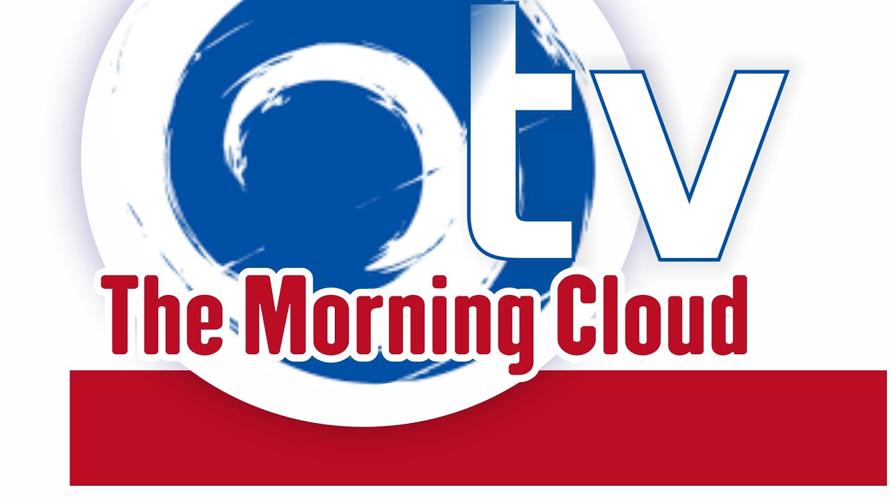 The Morning Cloud TV Ke Live Stream - YouTube