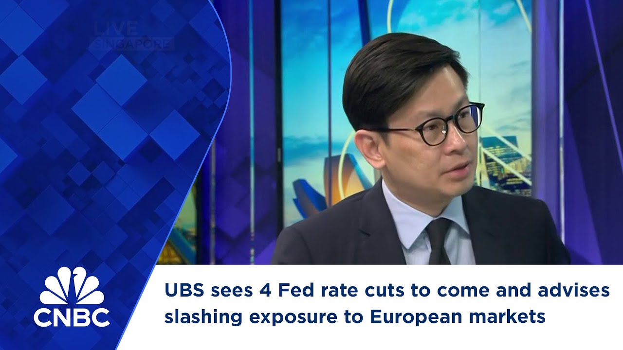 UBS sees 4 Fed rate cuts to come and advises slashing exposure to European markets - YouTube