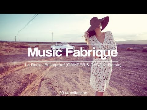 La Roux - Bulletproof (GAMPER & DADONI Remix) #MusicFabrique