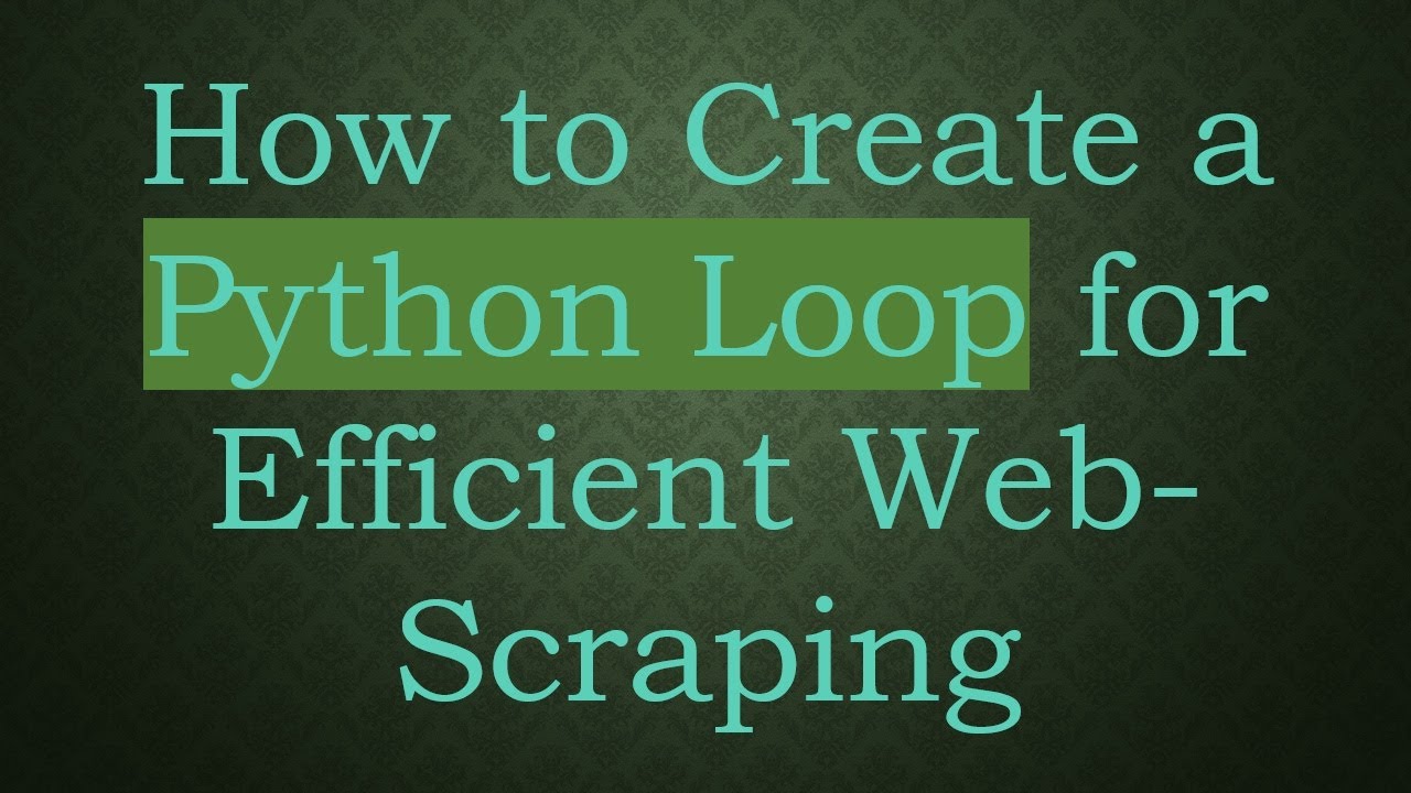 How to Create a Python Loop for Efficient Web-Scraping - YouTube