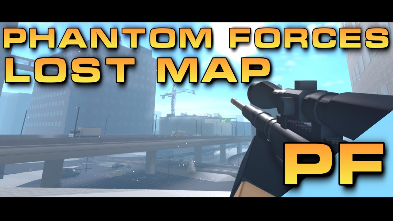 My Lost Phantom Forces Map! - YouTube