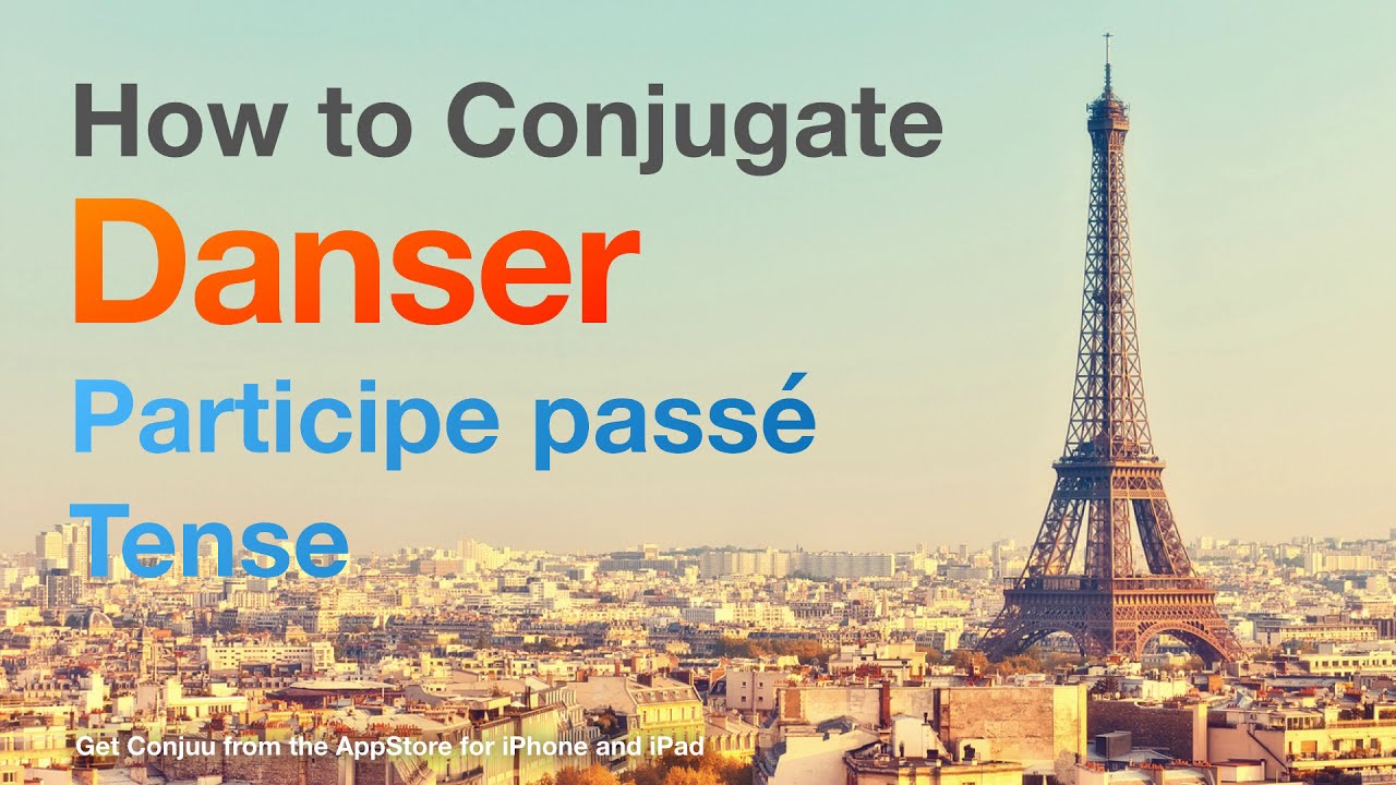 How to conjugate Danser (to dance ) in Participe passé tense. - YouTube
