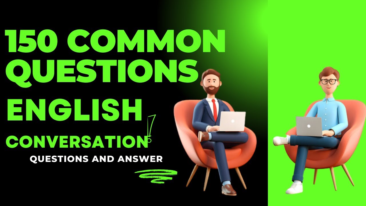 Simple English Conversation For Beginners -150 Common Questions and ...