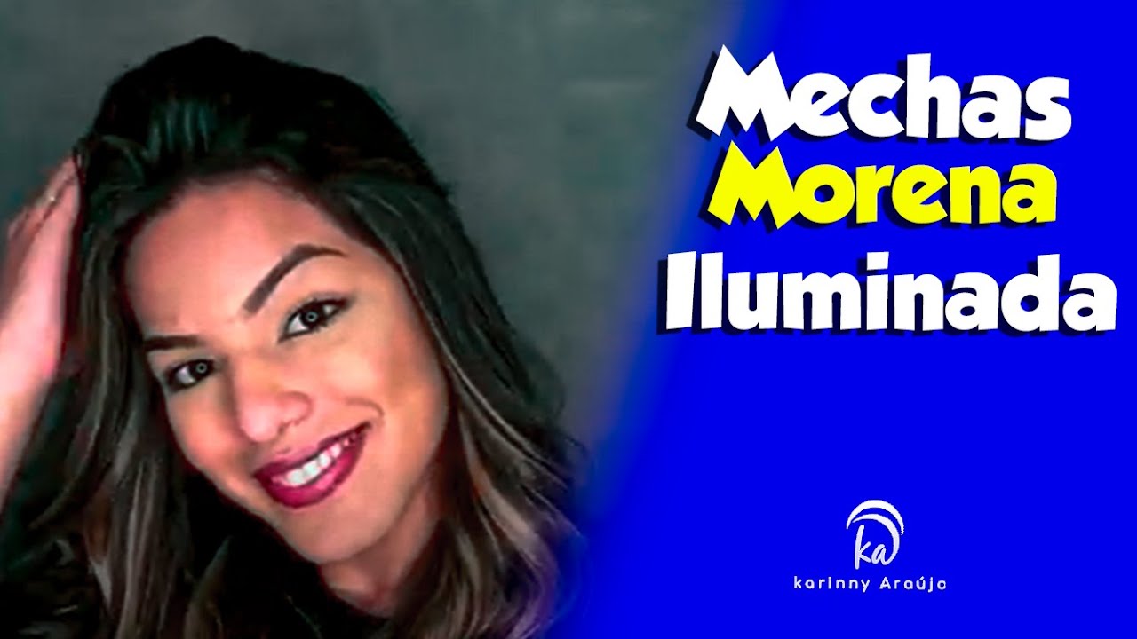 Mechas Morena Iluminada - Raiz Esfumada - Comprimento e ponta matizado com tonalizante. - YouTube