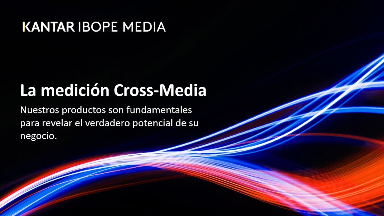La medición Cross-Media | Kantar IBOPE Media - YouTube
