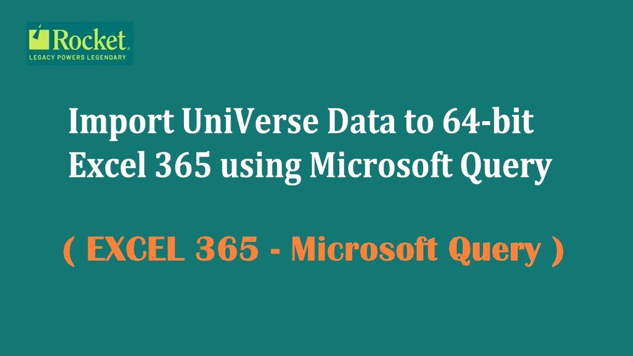 Import UniVerse Data To 64 bit Excel 365 Using Microsoft Query YouTube