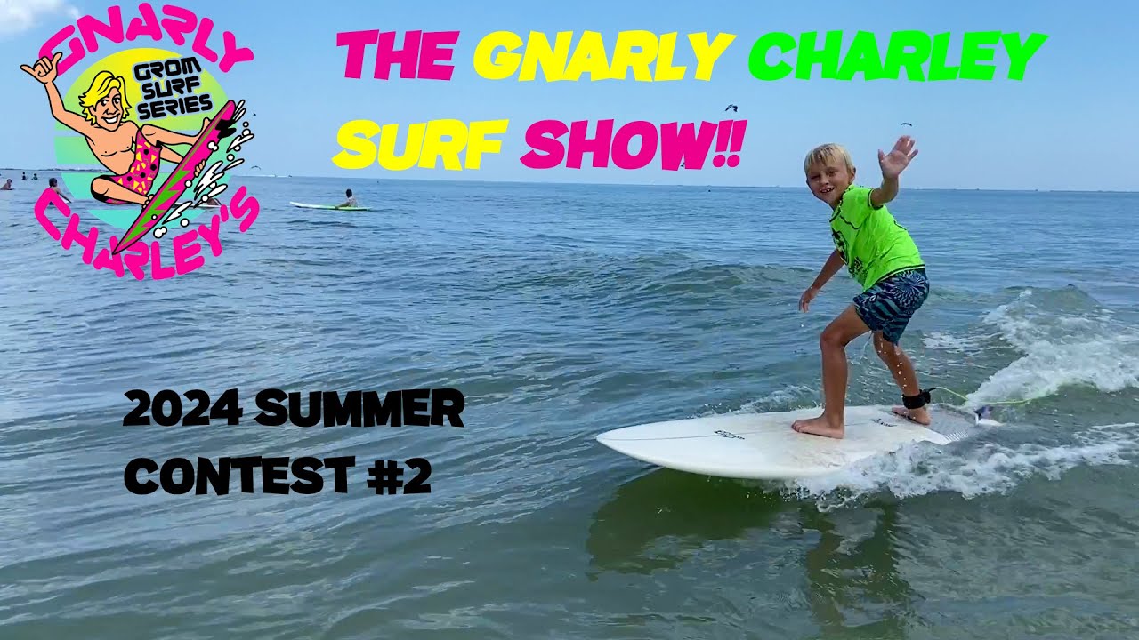 Gnarly Charley Surf Show - Summer Contest #2 - June 8th 2024 - YouTube