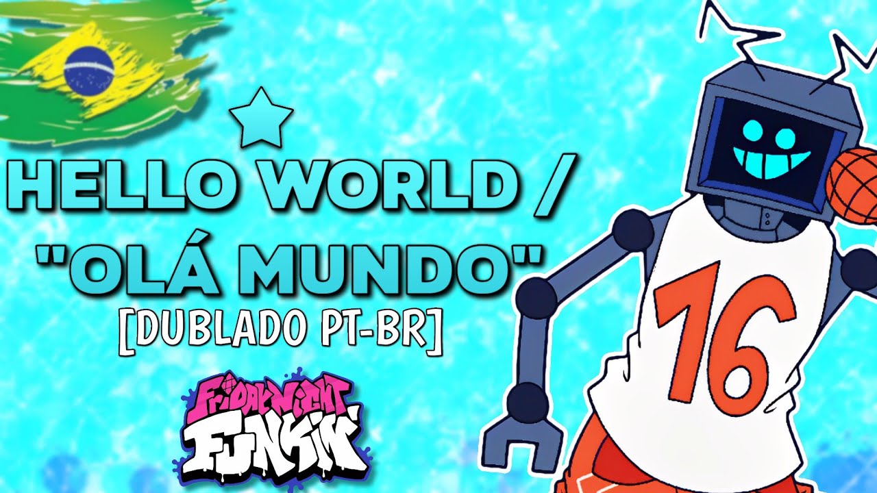 [FANSING] "Olá Mundo" / Hello World - (Friday Night Funkin' Hex Mod ...