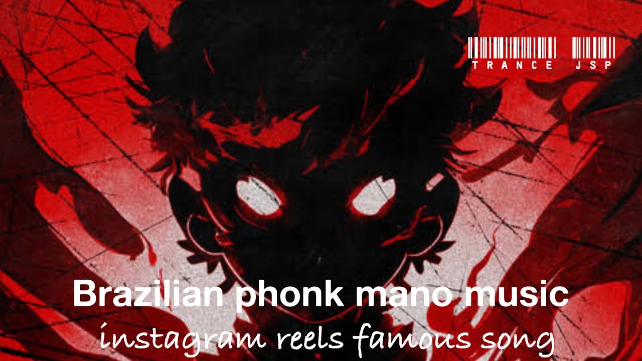 Brazilian phonk mano music /instagram reels famous song🥰🥰🥰 - YouTube