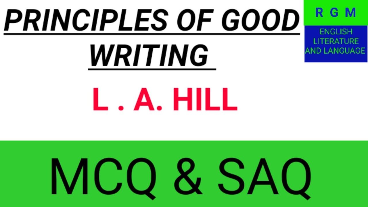 The Principles of Good Writing by L A Hill HD - YouTube