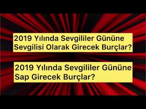 2019 Yılında Sevgililer Gününe Sap Girecek Burçlar