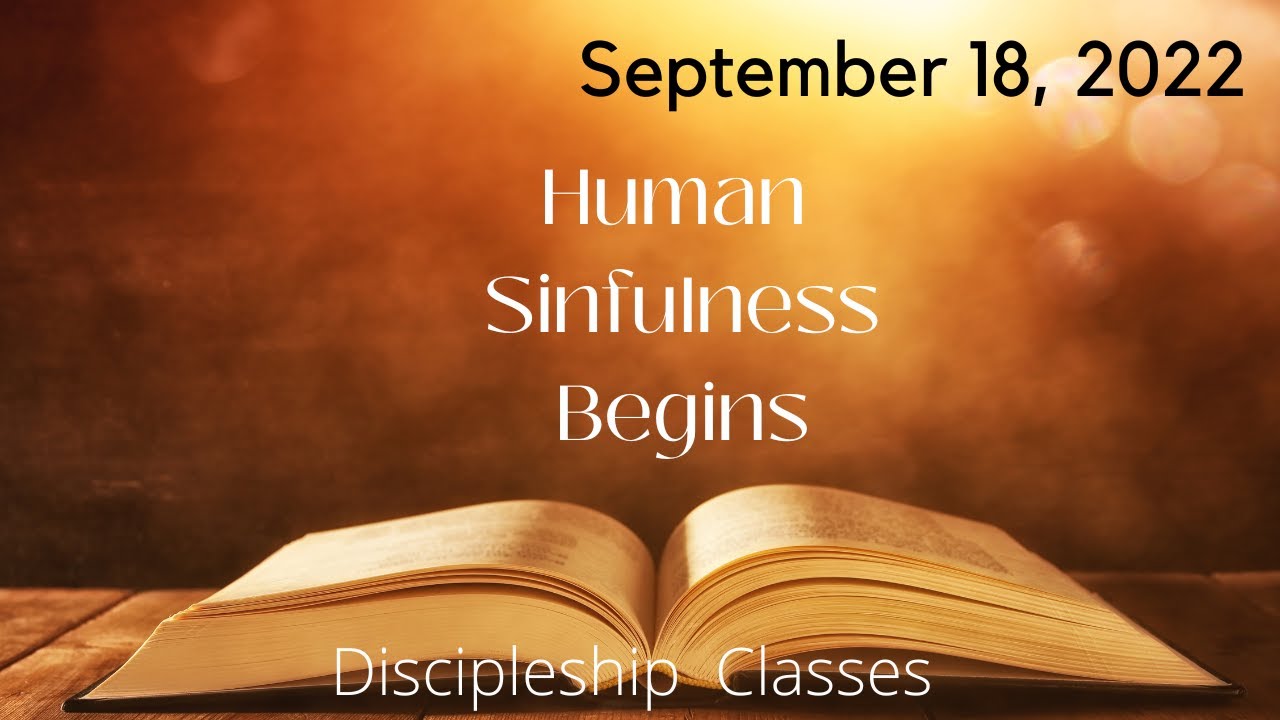 TCOG- Sunday, September 18, 2022 Human Sinfulness Begins - YouTube