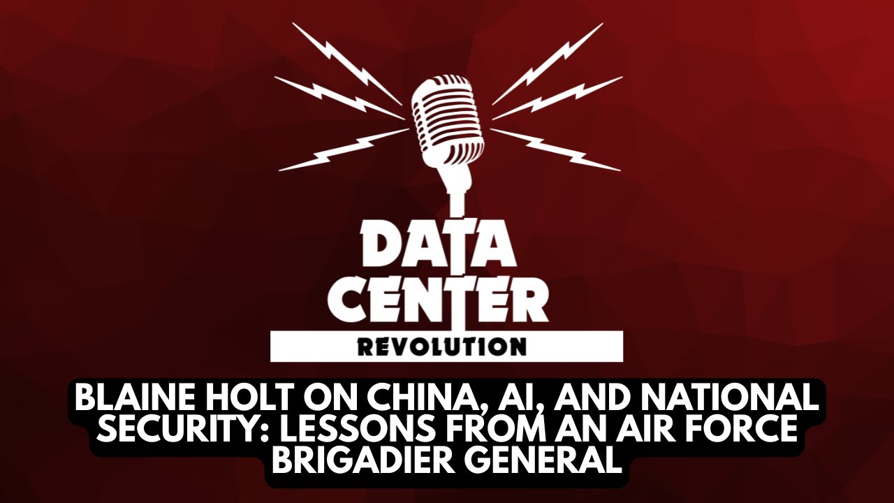 Ep 123: Blaine Holt on China, AI, and National Security: Lessons from ...