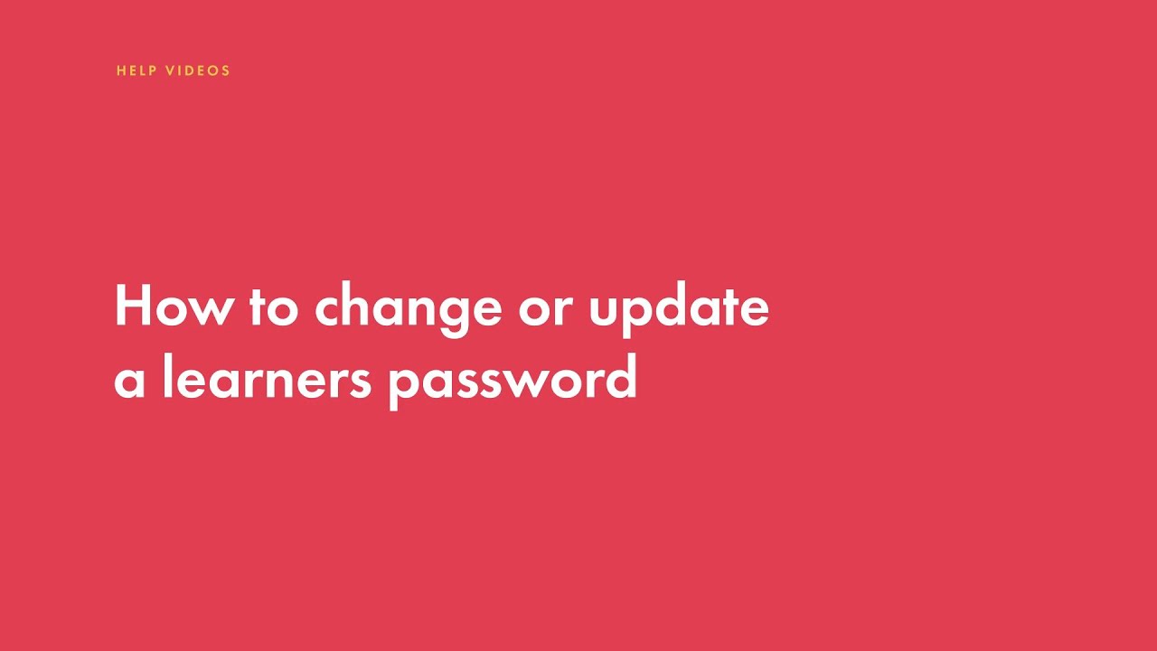 Client Help - How to Change or Update a Learners Password - YouTube