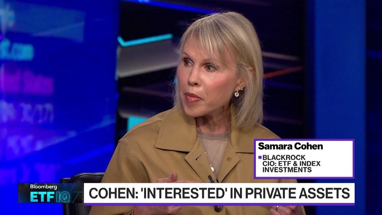 Hope To See Private Assets in ETFs: BlackRocks’s Cohen - YouTube