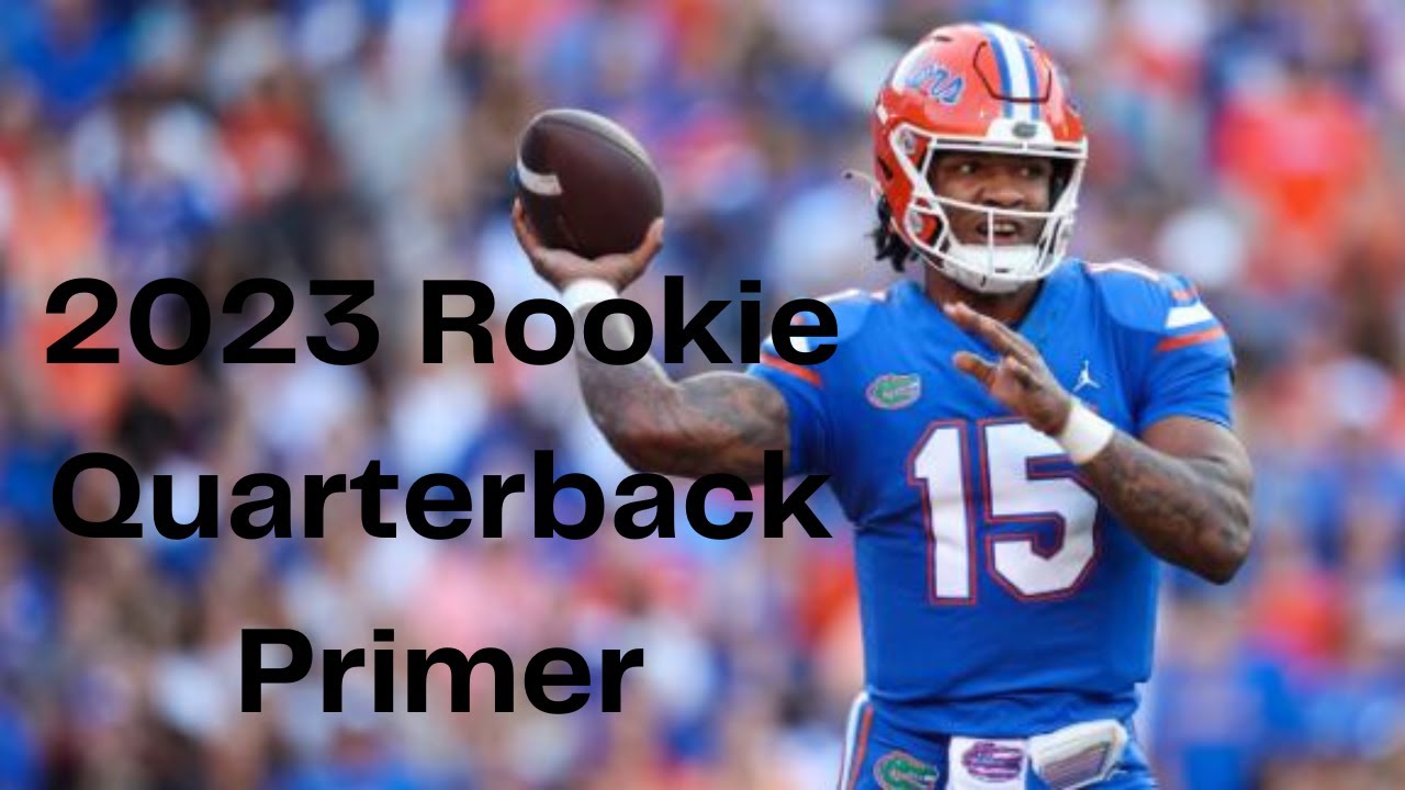 2023 Rookie QB Primer. Dynasty Fantasy Football - YouTube