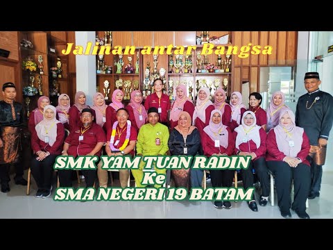 Jalinan Antar Bangsa SMK YAM TUAN RADIN MALAYSIA ke SMA NEGERI 19 BATAM ...