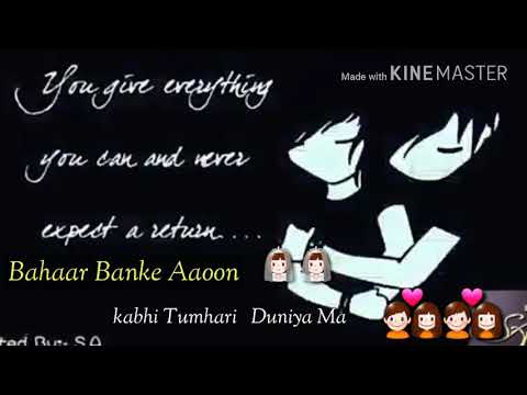 ❤Bahar banke auoon❤ whatsapp status,best,lete ststatus.
