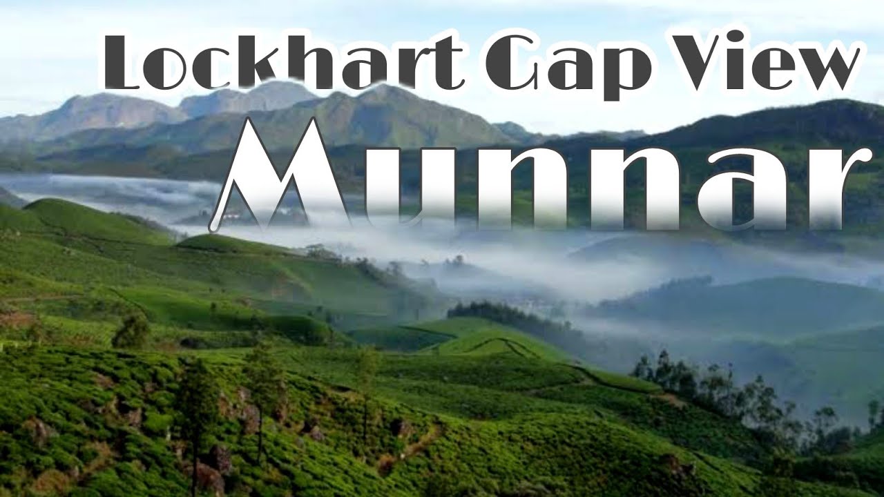 Munnar Trip Part 3 - Places to Visit in Munnar - Lockhart Gap View ...