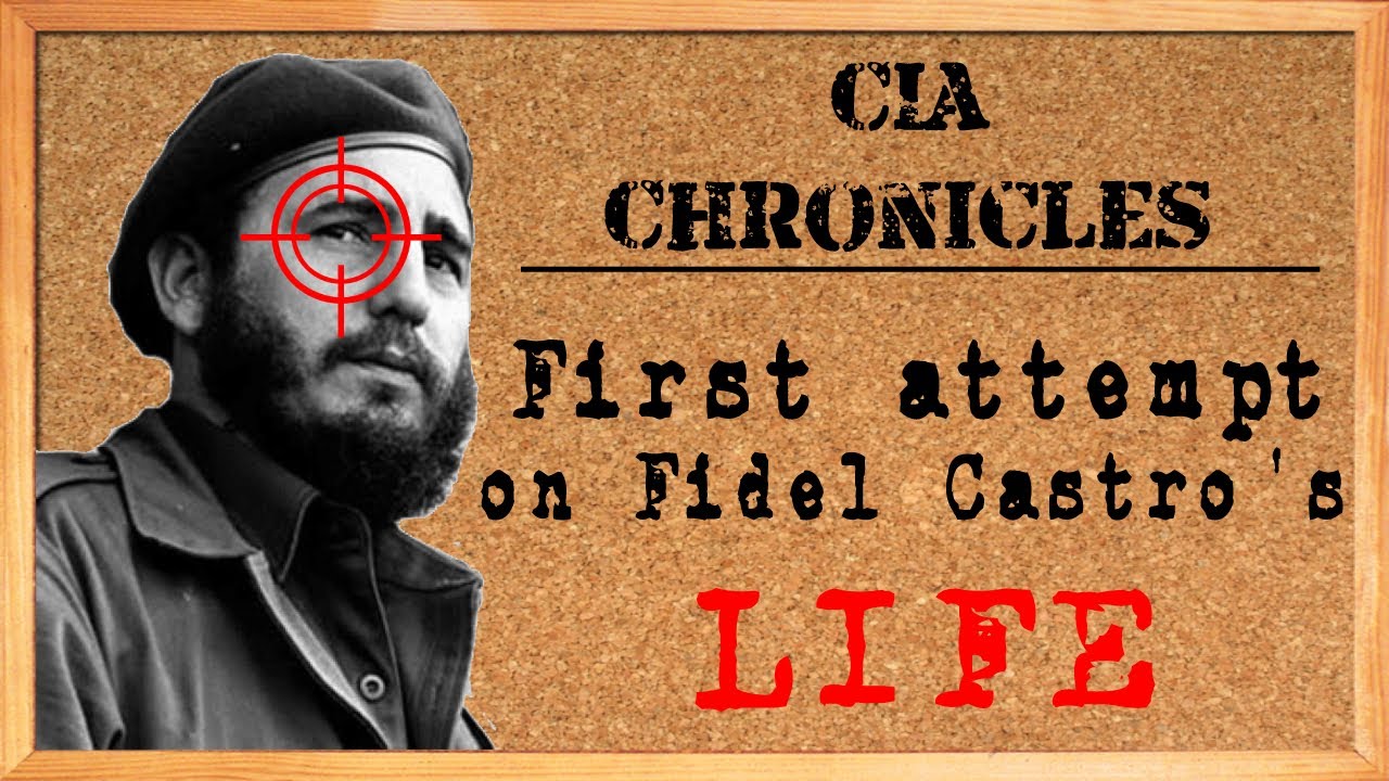First Assassination Attempt on Fidel Castro | CIA Chronicles - YouTube