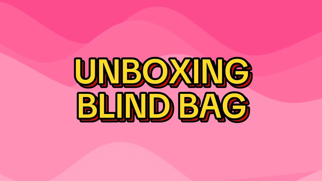 UNBOXING BILND BAG??!!😚😱😝 - YouTube