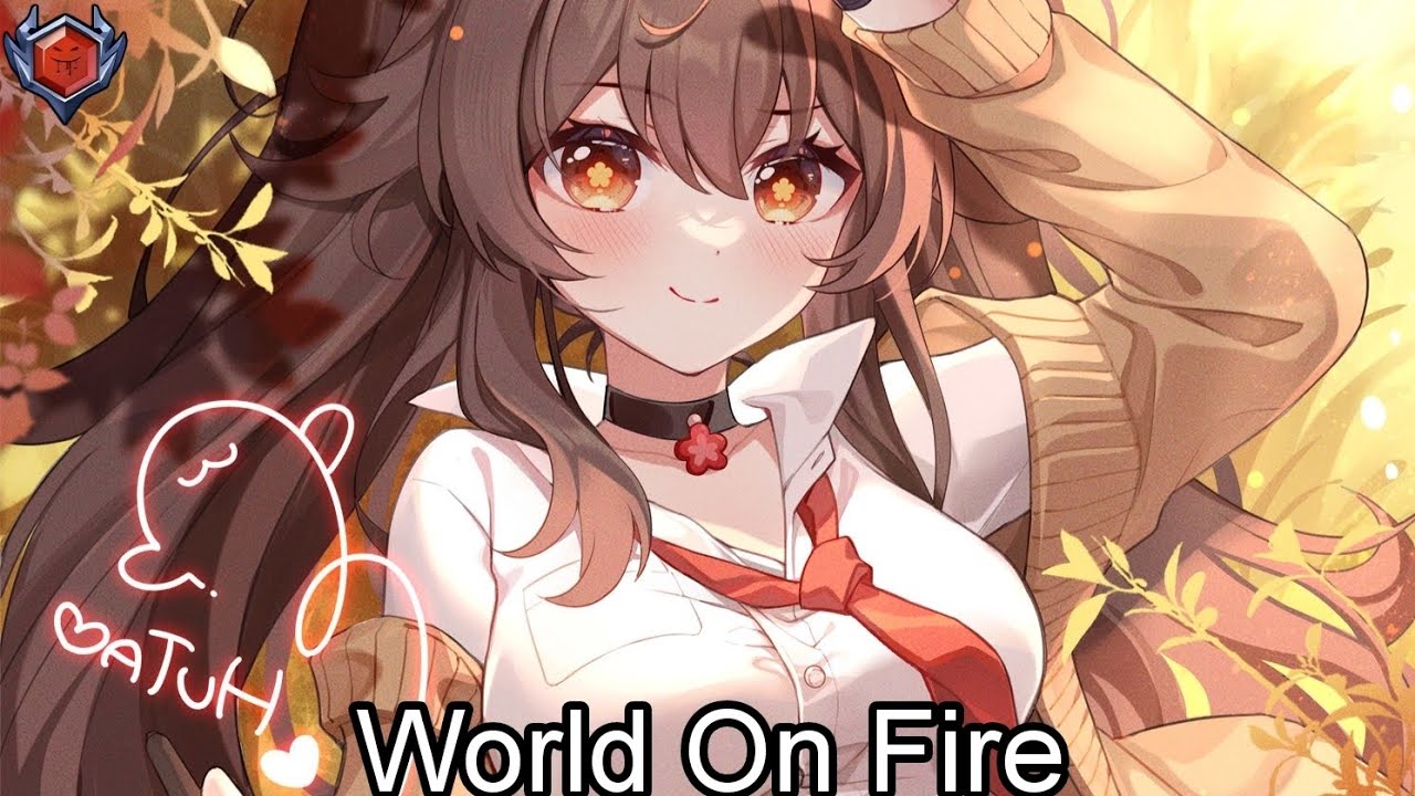 Nightcore - World On Fire (Lyrics) - YouTube