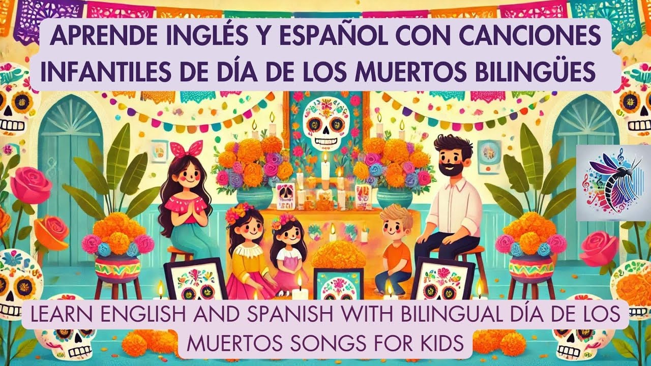 Aprende Inglés y Español con Canciones Infantiles de Día de los Muertos ...