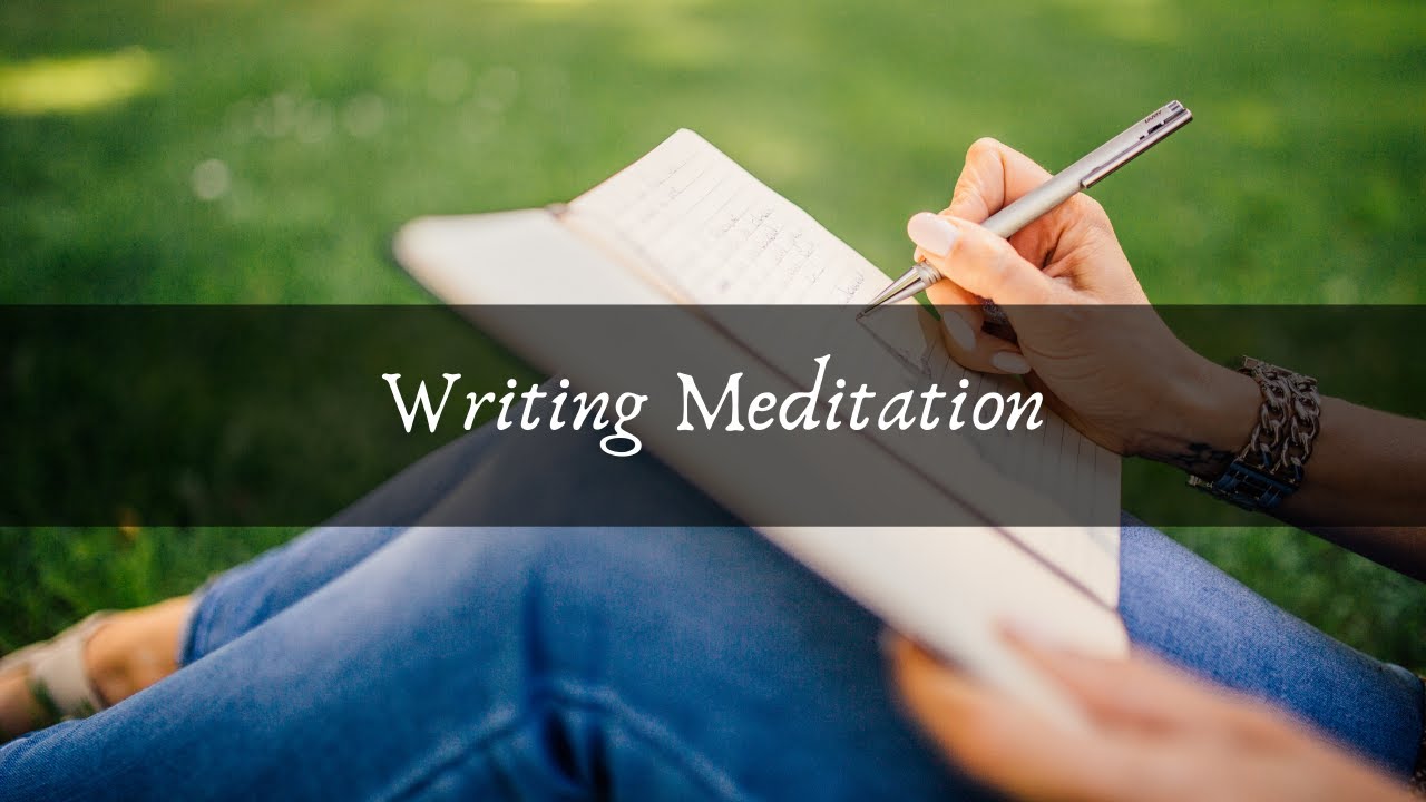 Writing Meditation Practice - YouTube