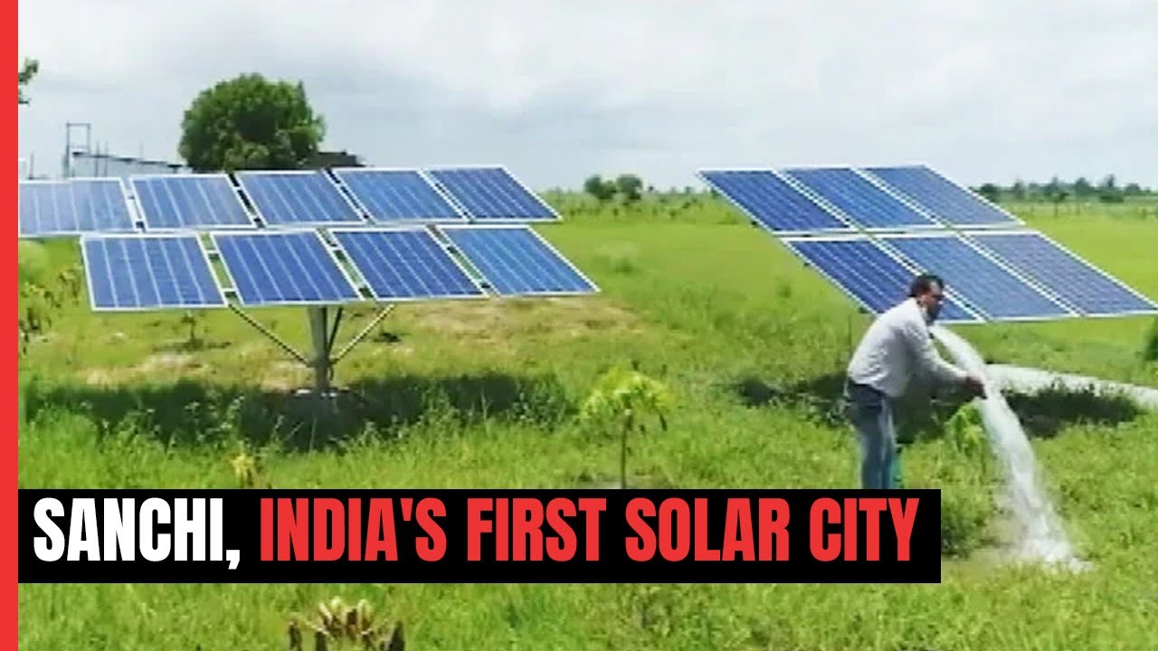 World Heritage Site In Madhya Pradesh Is India's First Solar City - YouTube