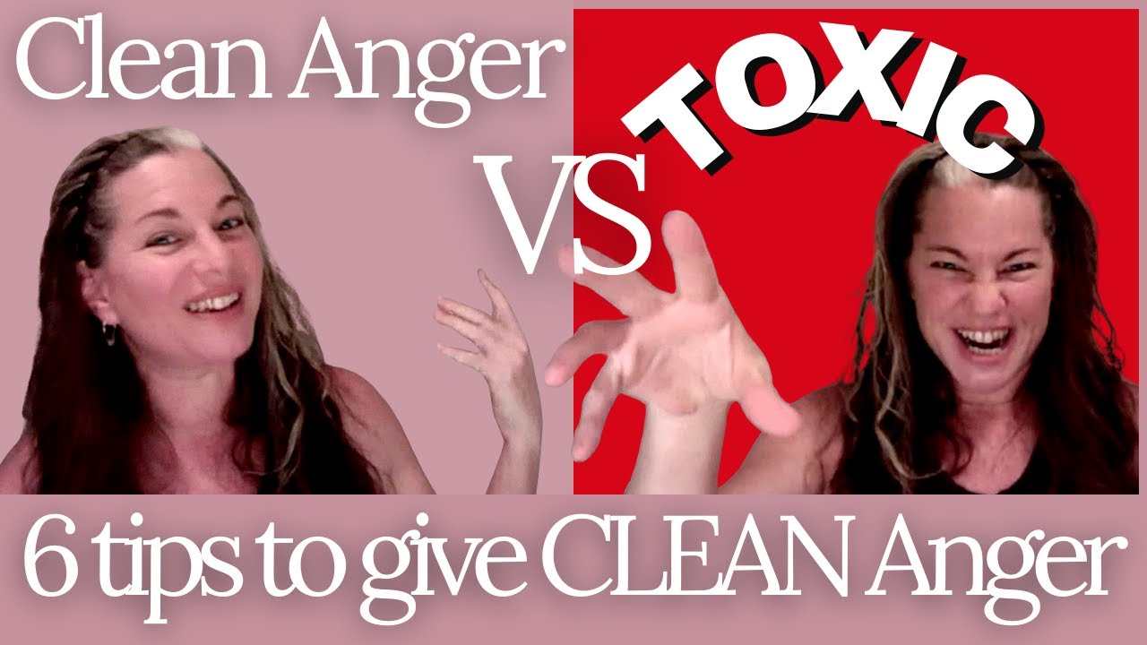 Clean Anger Vs Toxic Anger Which do you do? - YouTube