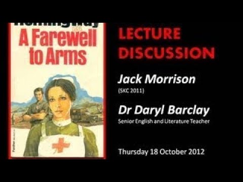 A FAREWELL TO ARMS (Ernest Hemingway) Jack Morrison, Dr Daryl Barclay ...