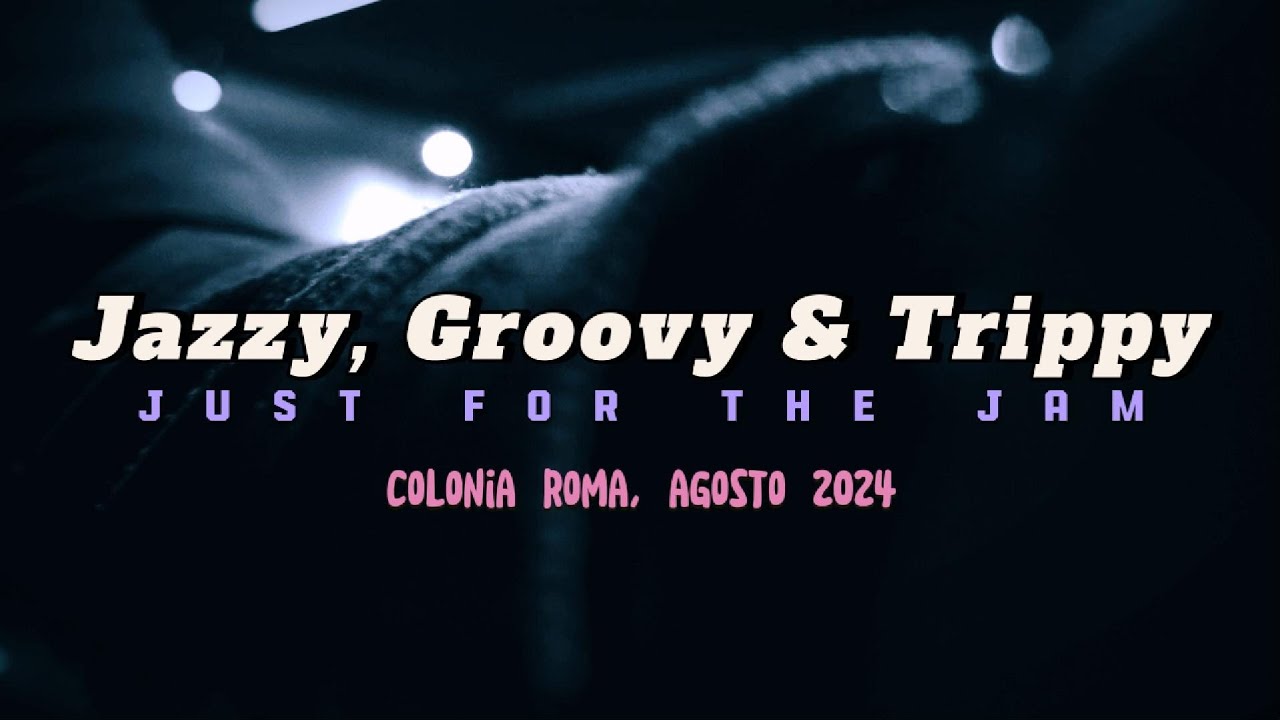 Jazzy, Groovy & Trippy | A Jam (Agosto 2024) - YouTube Music