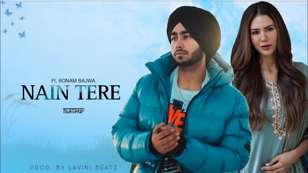 Shubh - NAIN TERE Ft. Sonam Bajwa (Mashup) | Lavini Beatz - YouTube