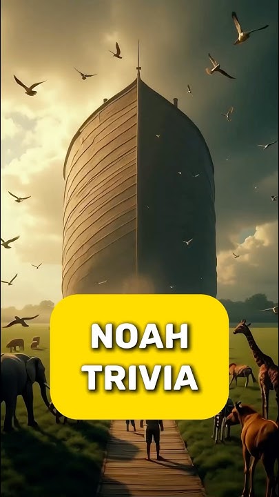 Noah’s Ark: Bible Trivia - YouTube