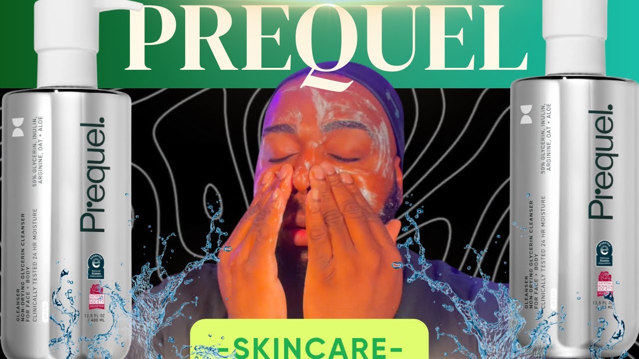 PREQUEL SKINCARE REVIEW | The Most Hydrating Cleanser On The Market ...